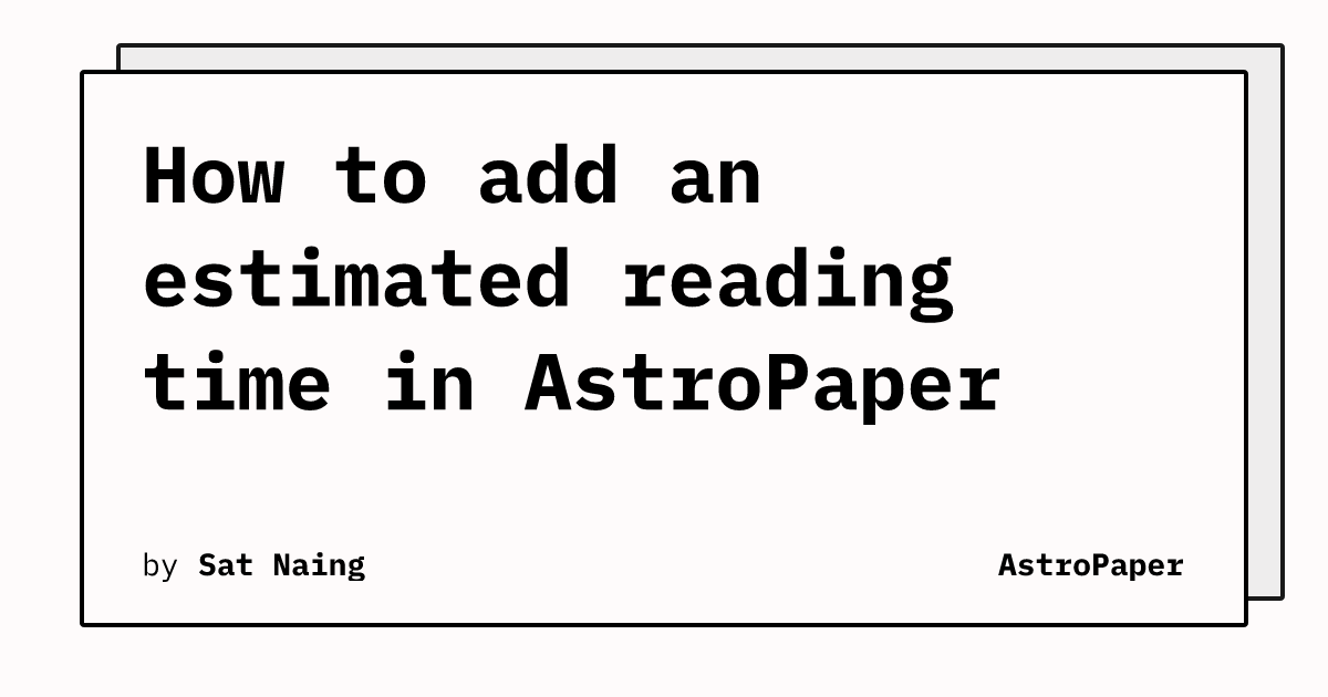 How to add an estimated reading time in AstroPaper | AstroPaper